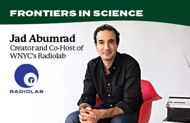 Frontiers in Science presents Jad Abumrad, co-founder and host of Radiolab